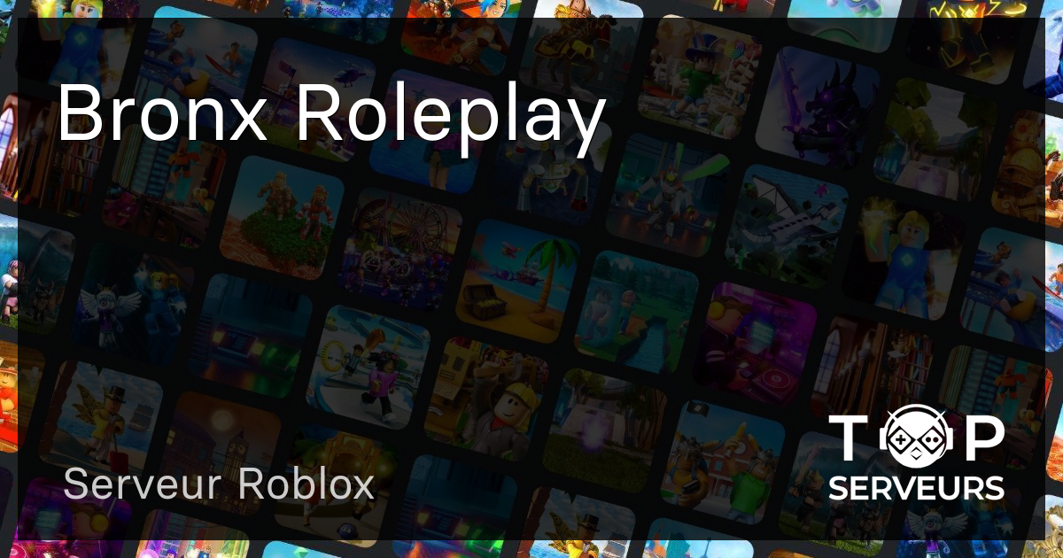 Bronx Roleplay - Serveur Roblox