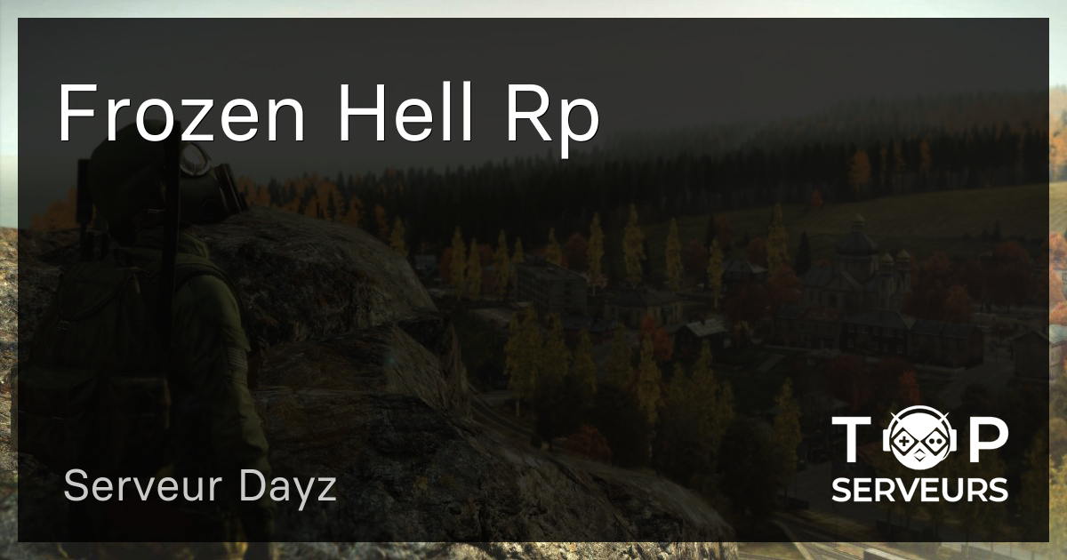 Frozen Hell Rp - Serveur Dayz