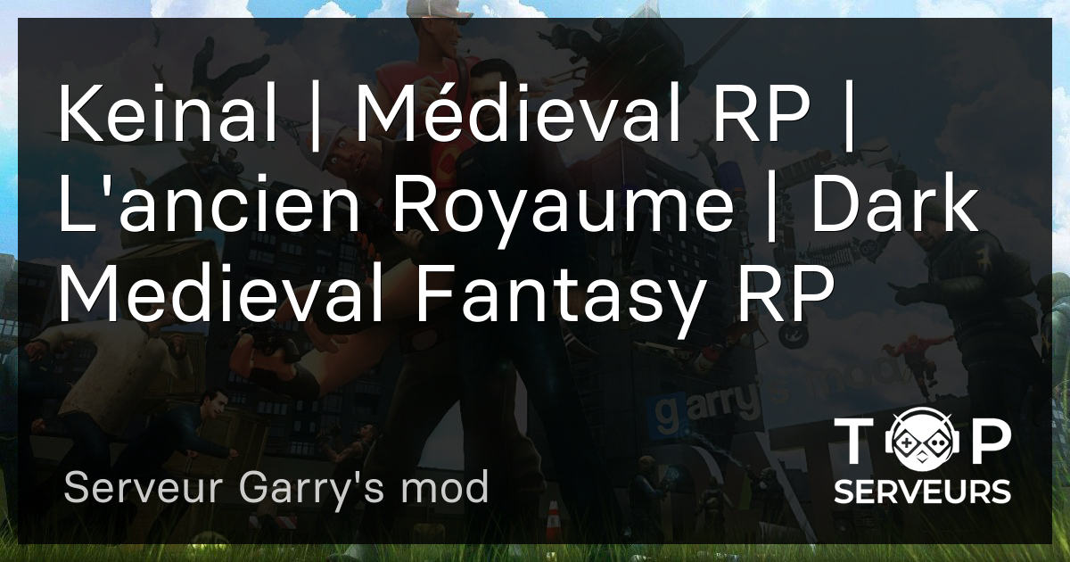 Keinal | Médieval RP | L'ancien Royaume | Dark Medieval Fantasy RP ...