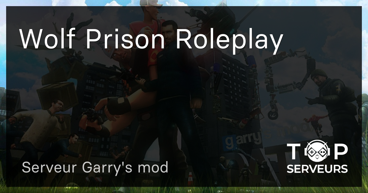 Wolf Prison Roleplay - Serveur Garry's mod