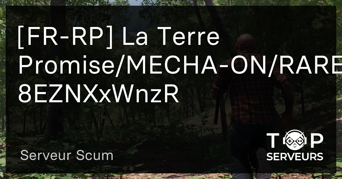 [FR-RP] La Terre Promise/MECHA-ON/RARE-LOOT/Discord: 8EZNXxWnzR ...
