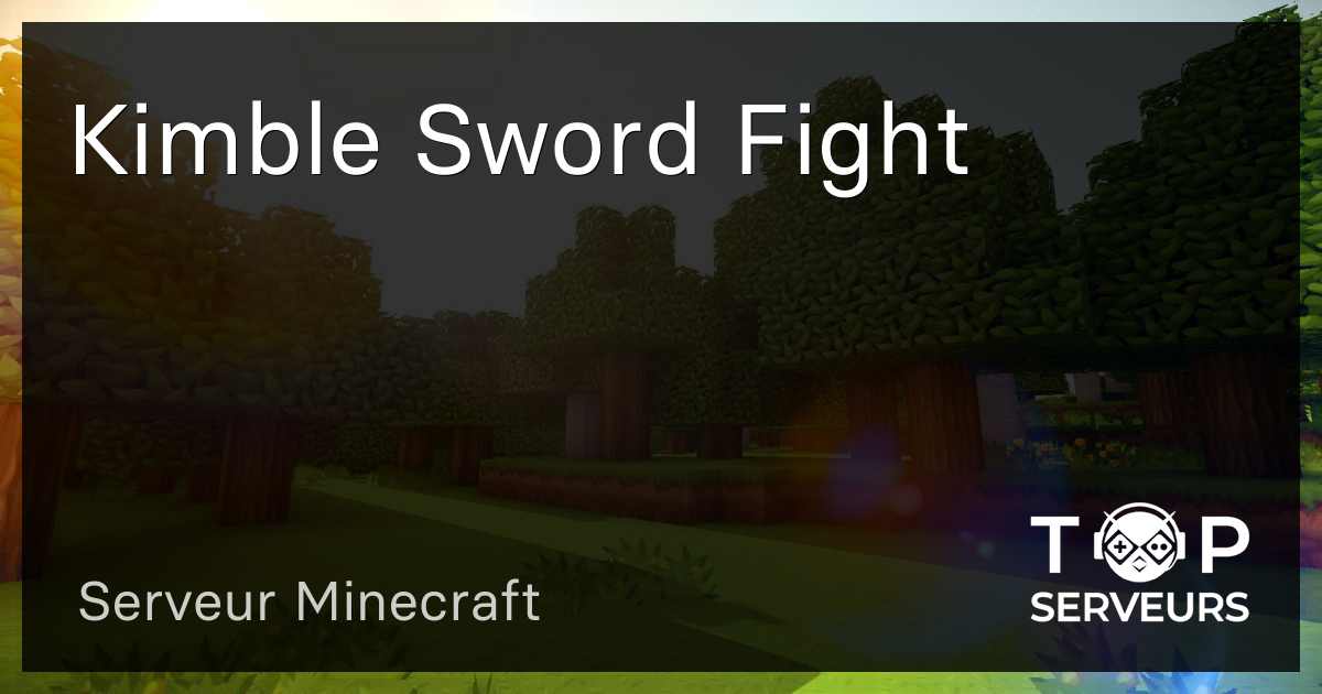 Kimble Sword Fight - Serveur Minecraft