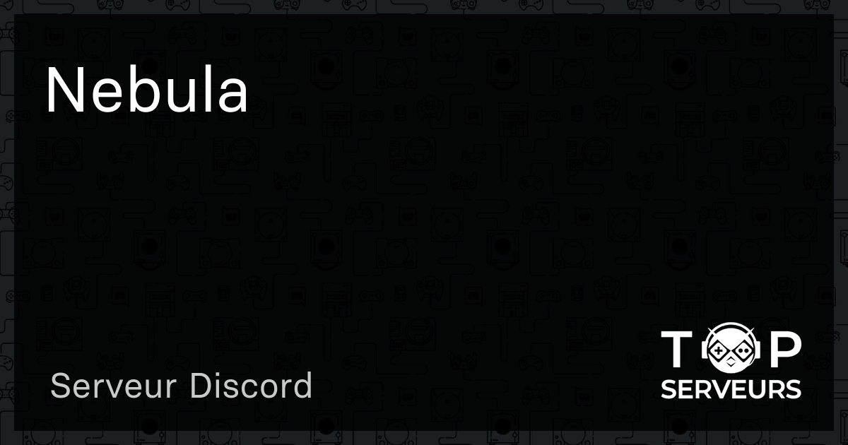 Nebula - Serveur Discord