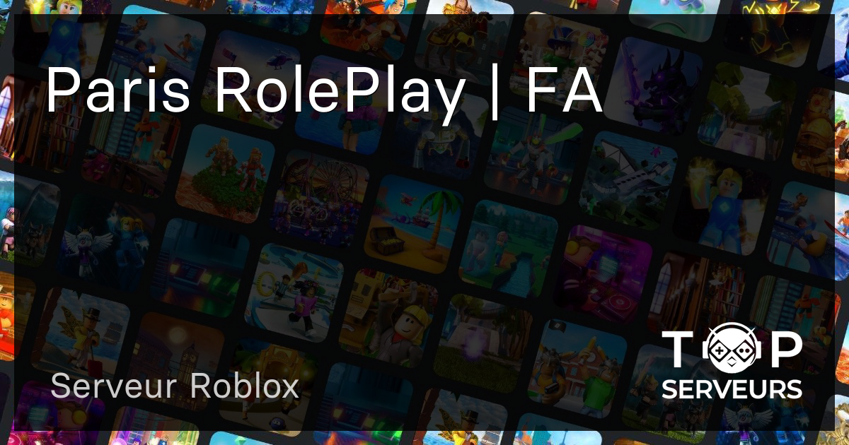 Paris RolePlay | FA - Serveur Roblox