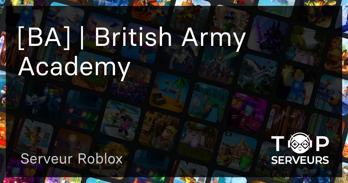 [BA] | British Army Academy - Serveur Roblox