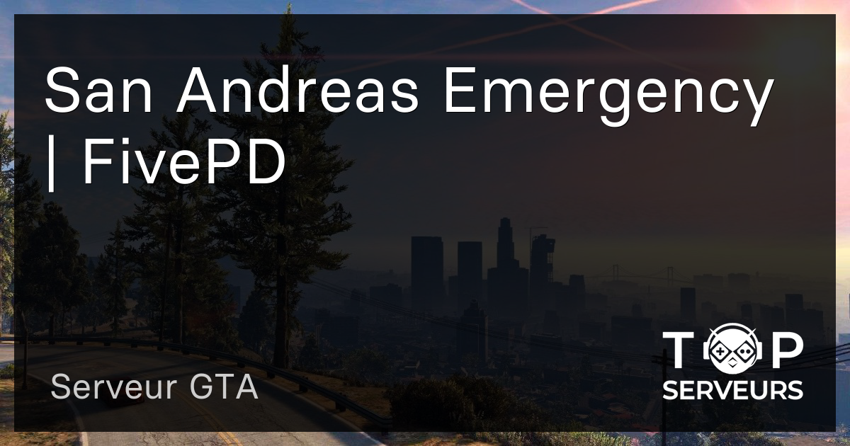 San Andreas Emergency | FivePD - Serveur GTA