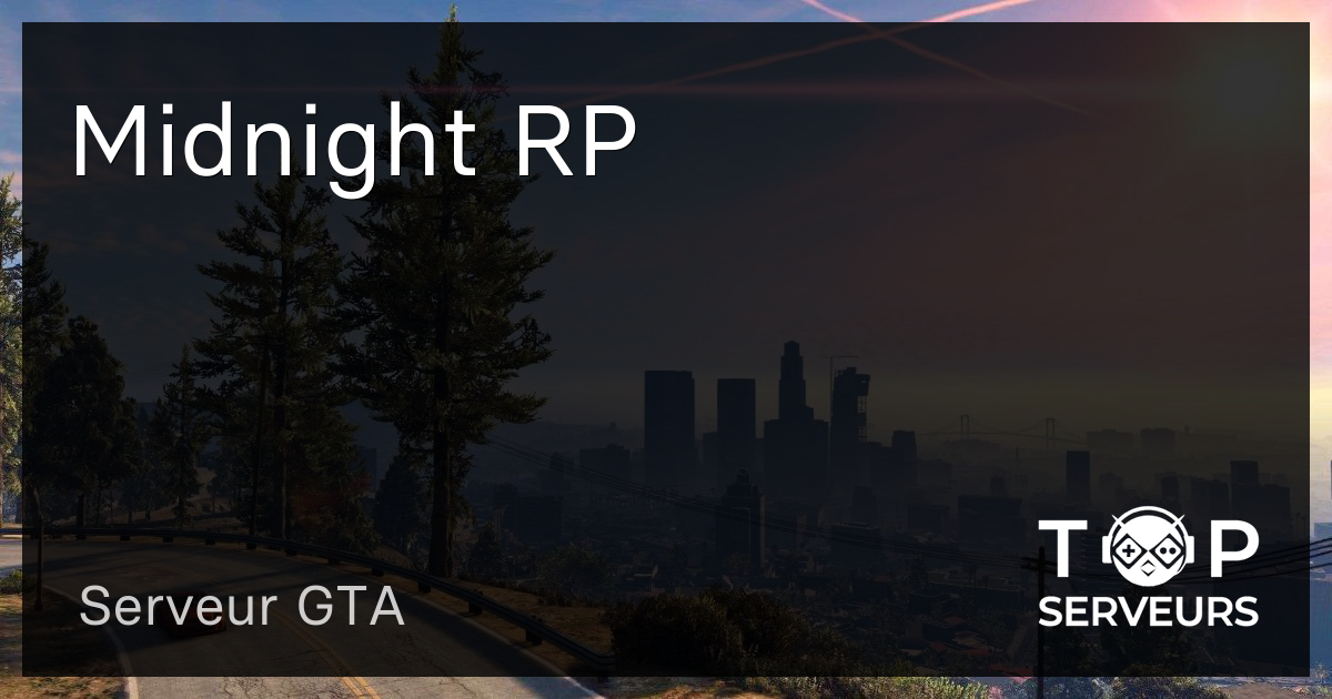 Midnight RP - Serveur GTA