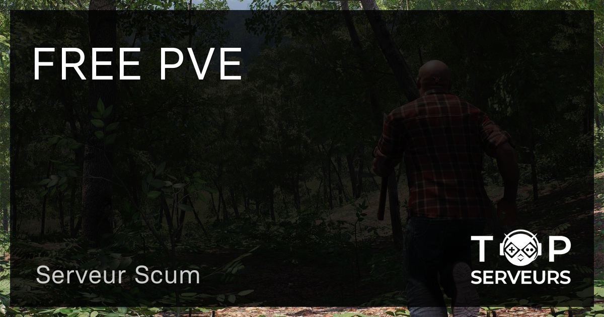 FREE PVE - Serveur Scum