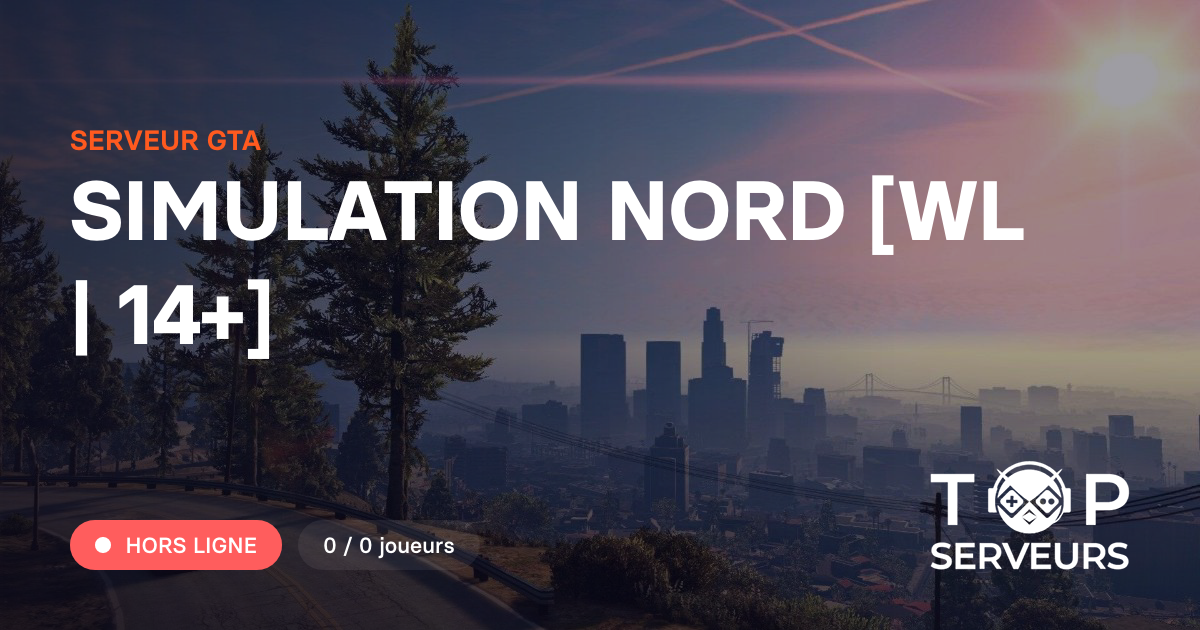 SIMULATION NORD [WL | 14+] - Serveur GTA