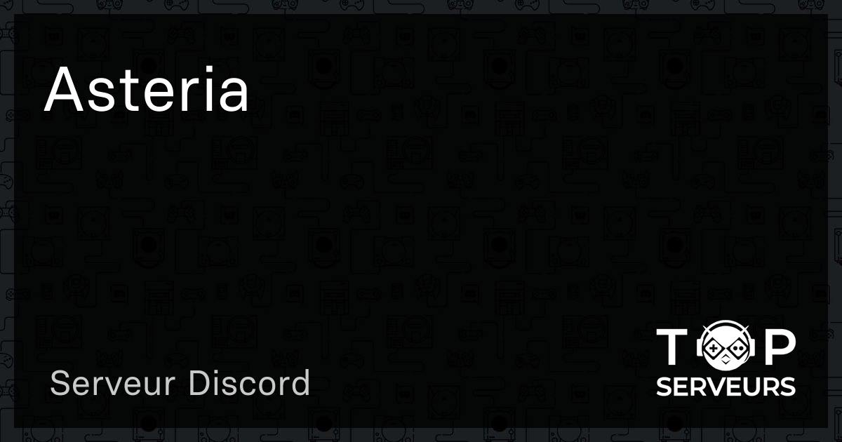 Asteria - Serveur Discord