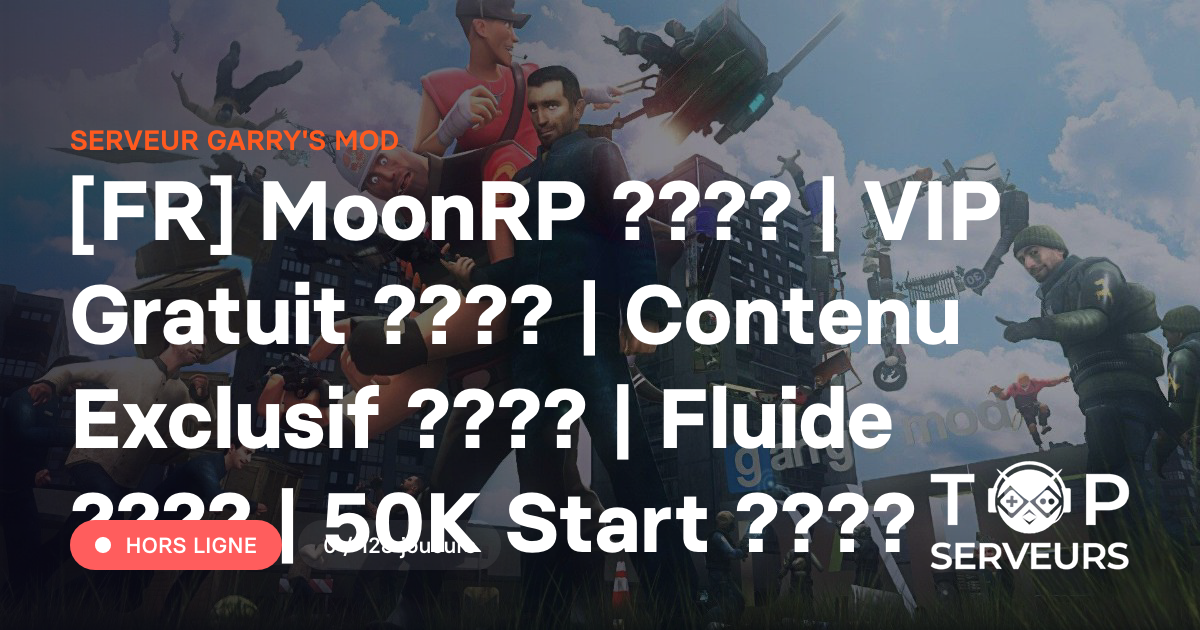 [FR] MoonRP ???? | VIP Gratuit ???? | Contenu Exclusif ???? | Fluide ...