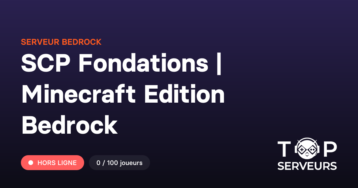 SCP Fondations | Minecraft Edition Bedrock - Serveur Bedrock