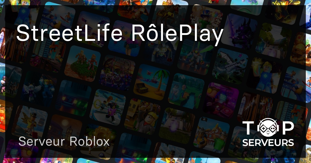 StreetLife RôlePlay - Serveur Roblox