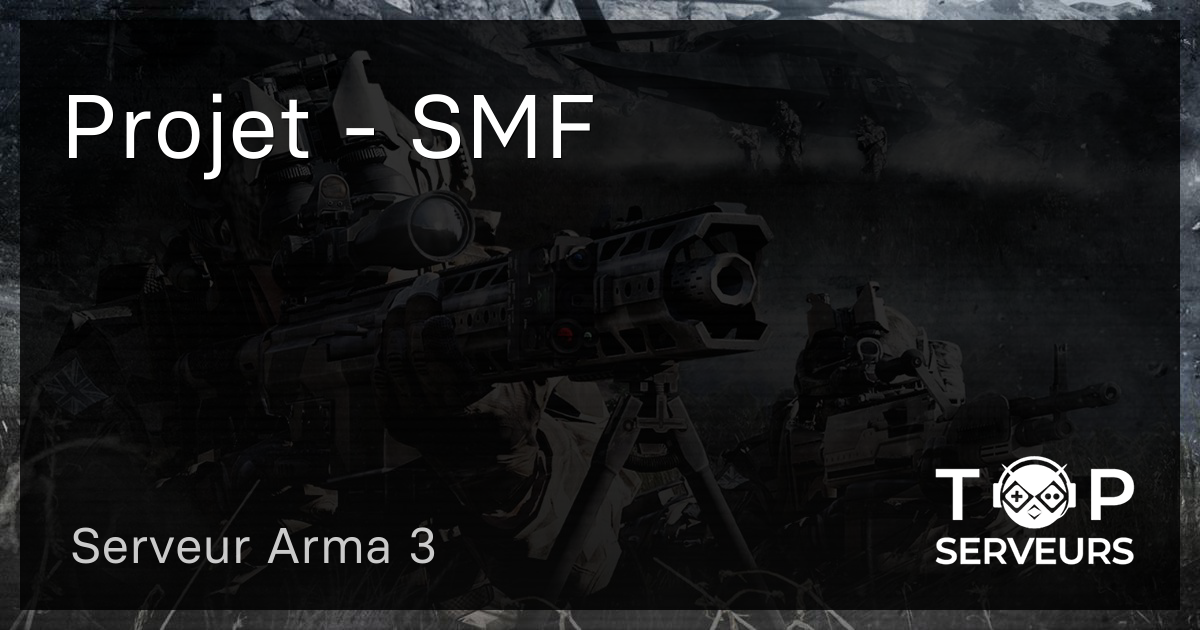Projet - SMF - Serveur Arma 3