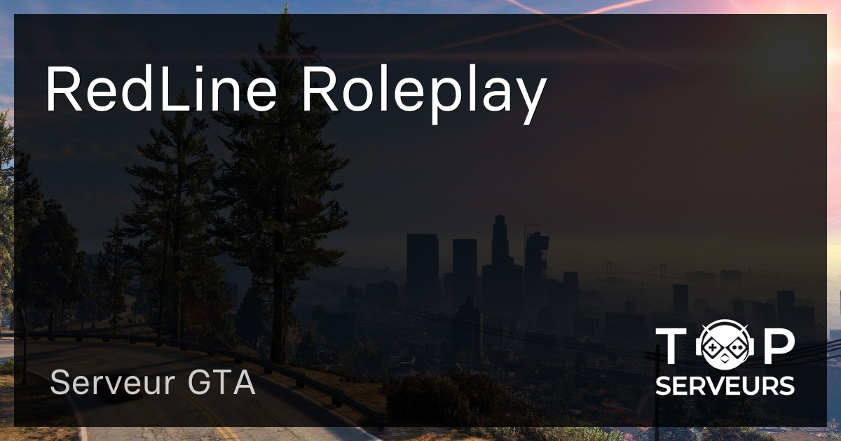 RedLine Roleplay - Serveur GTA