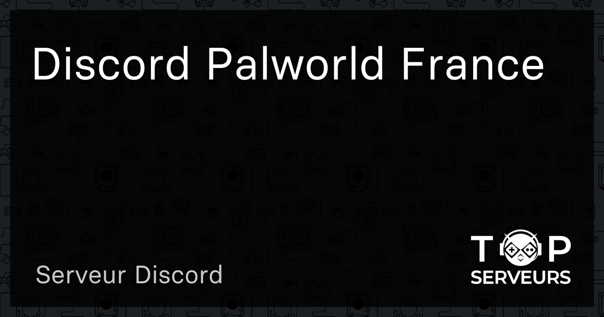 Discord Palworld France - Serveur Discord