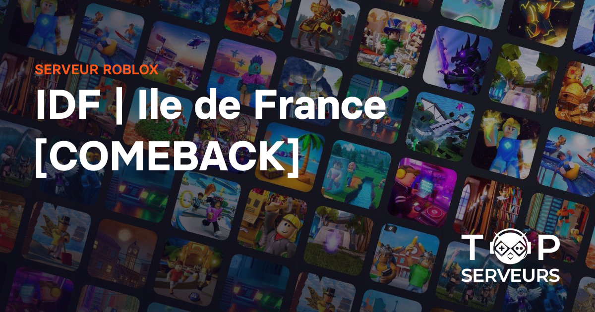 IDF | Ile de France [COMEBACK] - Serveur Roblox