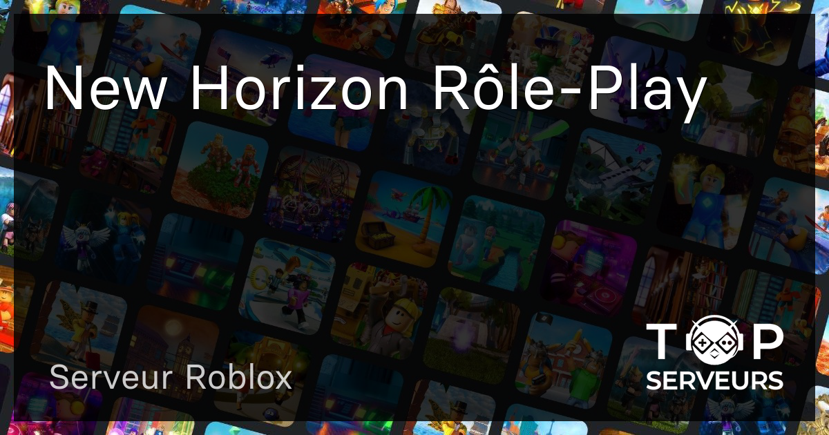 New Horizon Rôle-Play - Serveur Roblox