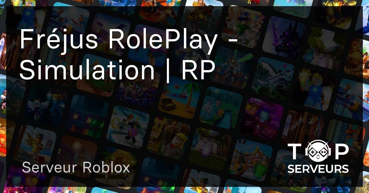 Fréjus RolePlay - Simulation | RP - Serveur Roblox