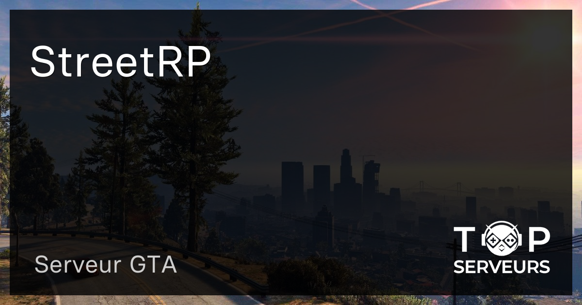 StreetRP - Serveur GTA