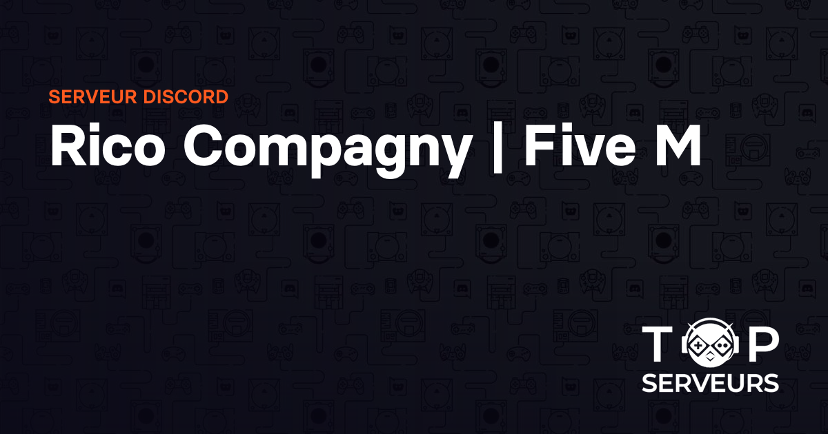 Rico Compagny | Five M - Serveur Discord