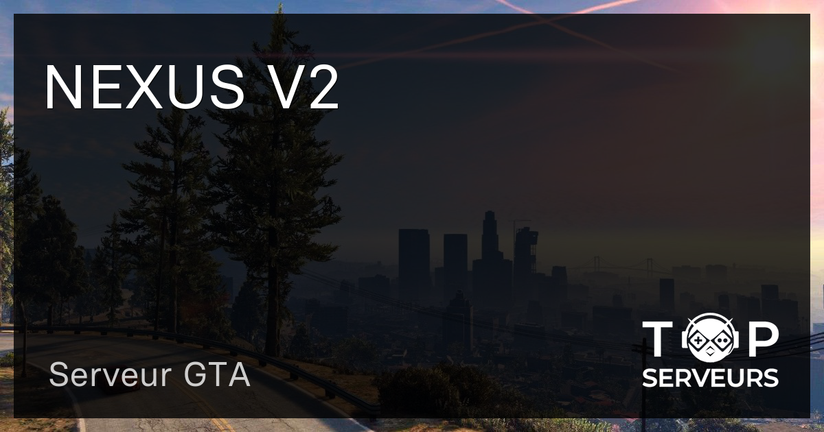 NEXUS V2 - Serveur GTA