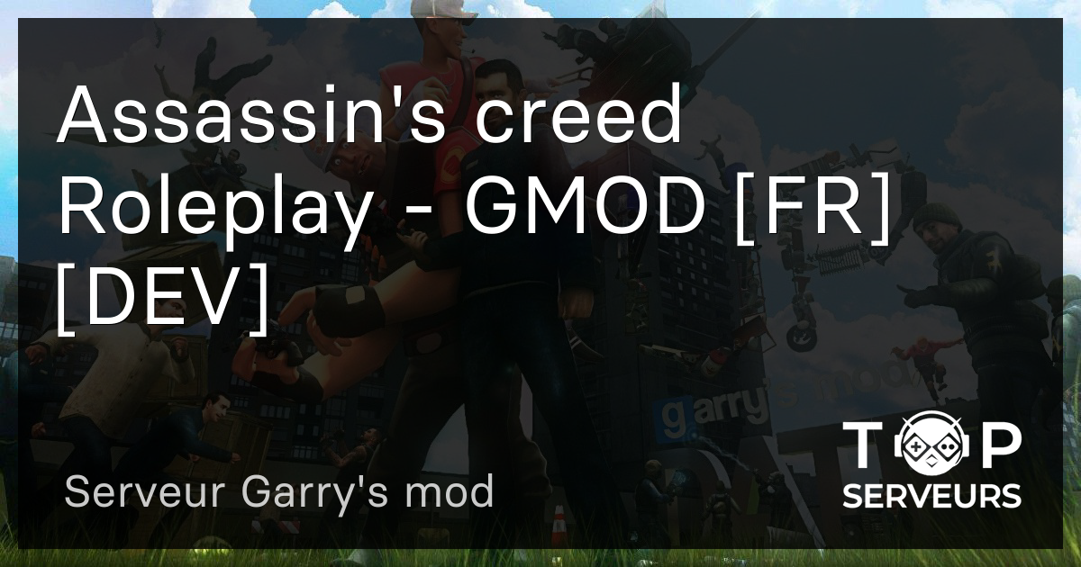 Assassin's creed Roleplay - GMOD [FR] [DEV] - Serveur Garry's mod