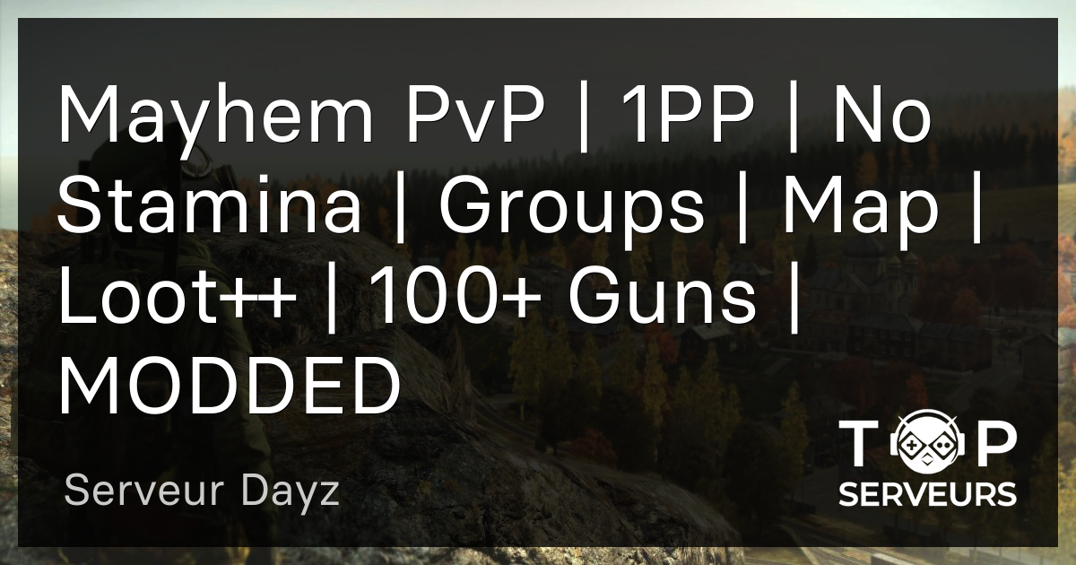 Mayhem PvP | 1PP | No Stamina | Groups | Map | Loot++ | 100+ Guns ...