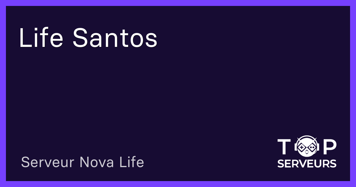 Life Santos - Serveur Nova Life