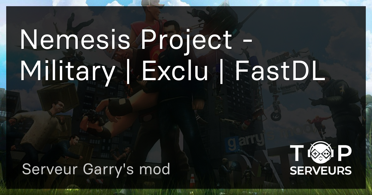Nemesis Project - Military | Exclu | FastDL - Serveur Garry's mod