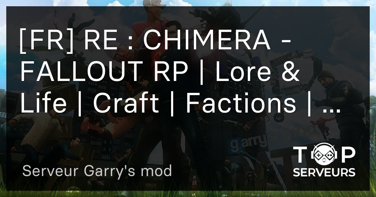 [FR] RE : CHIMERA - FALLOUT RP | Lore & Life | Craft | Factions ...