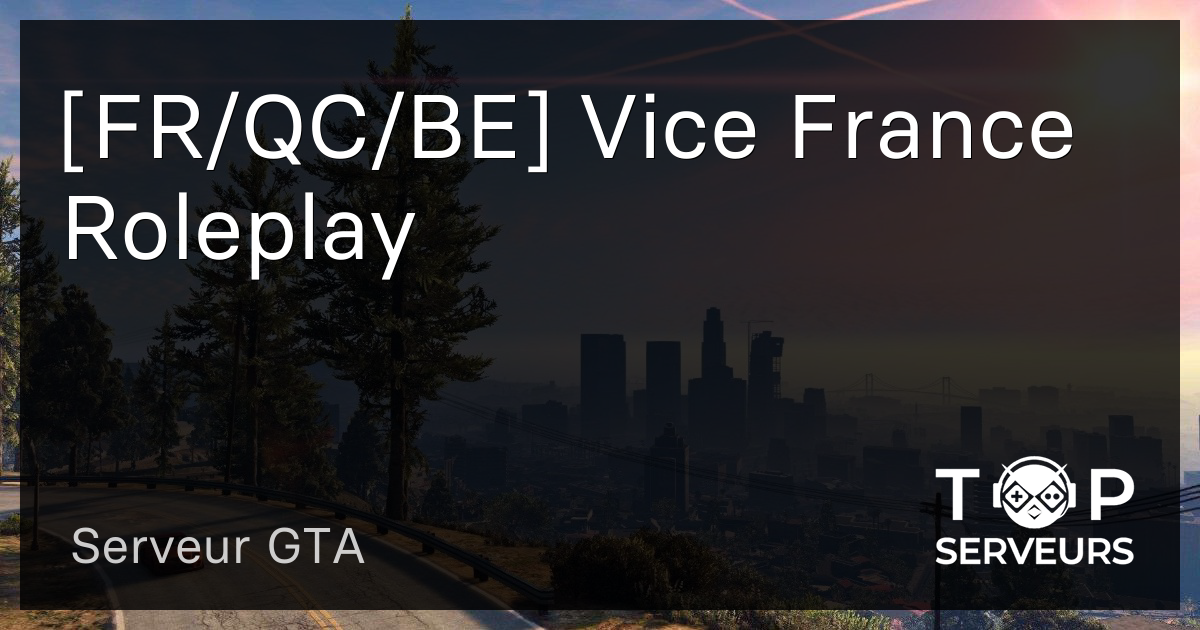 [FR/QC/BE] Vice France Roleplay - Serveur GTA
