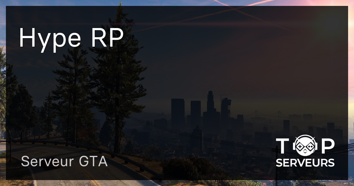 Hype RP - Serveur GTA