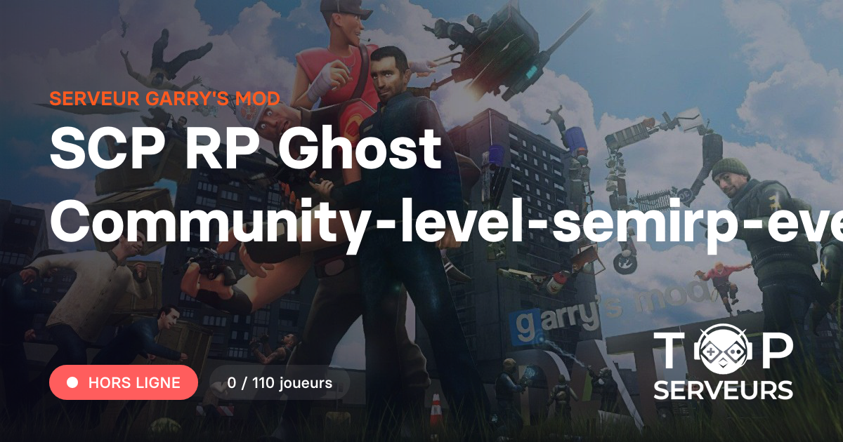SCP RP Ghost Community-level-semirp-event - Serveur Garry's mod