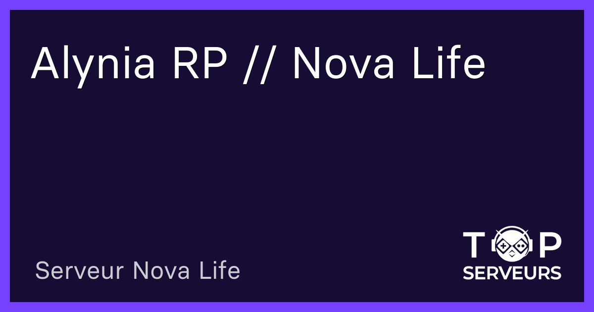 Alynia RP // Nova Life - Serveur Nova Life