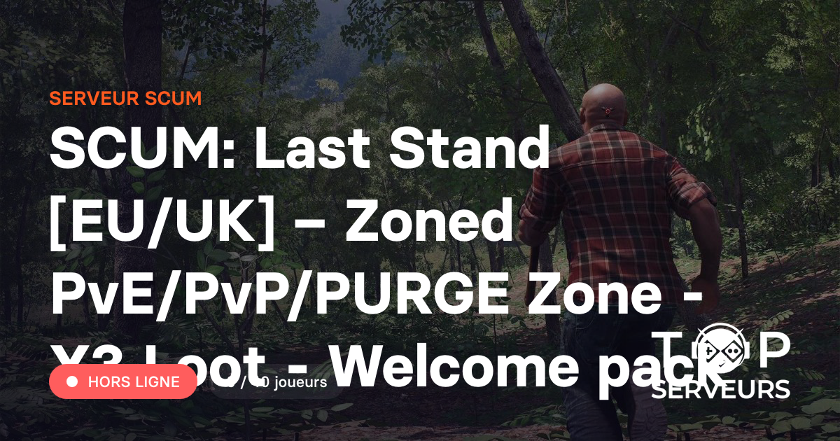SCUM: Last Stand [EU/UK] – Zoned PvE/PvP/PURGE Zone - X3 Loot - Welcome ...