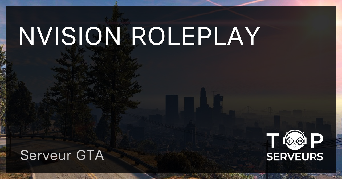 NVISION ROLEPLAY - Serveur GTA