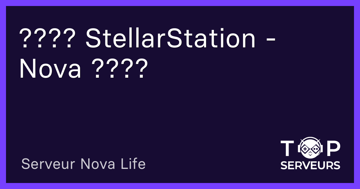 StellarStation - Nova ???? - Serveur Nova Life