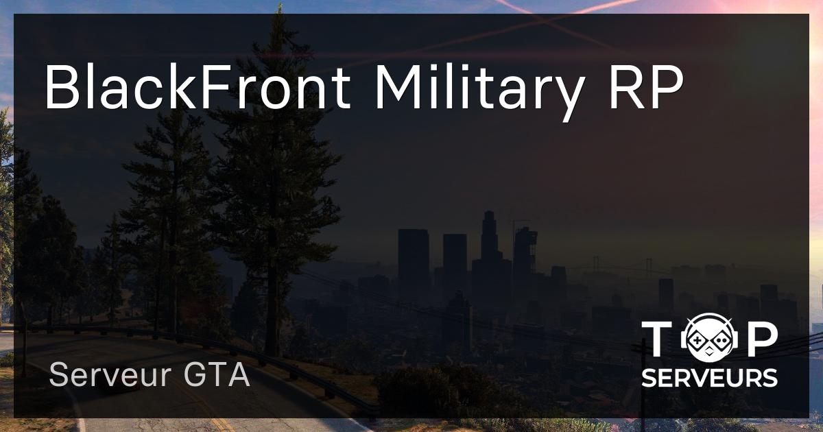 BlackFront Military RP - Serveur GTA