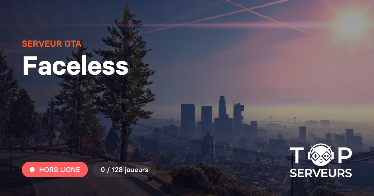 Faceless - Serveur GTA