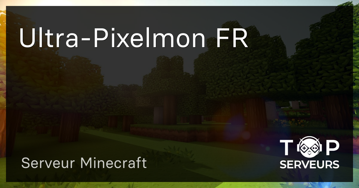Ultra-Pixelmon FR - Serveur Minecraft