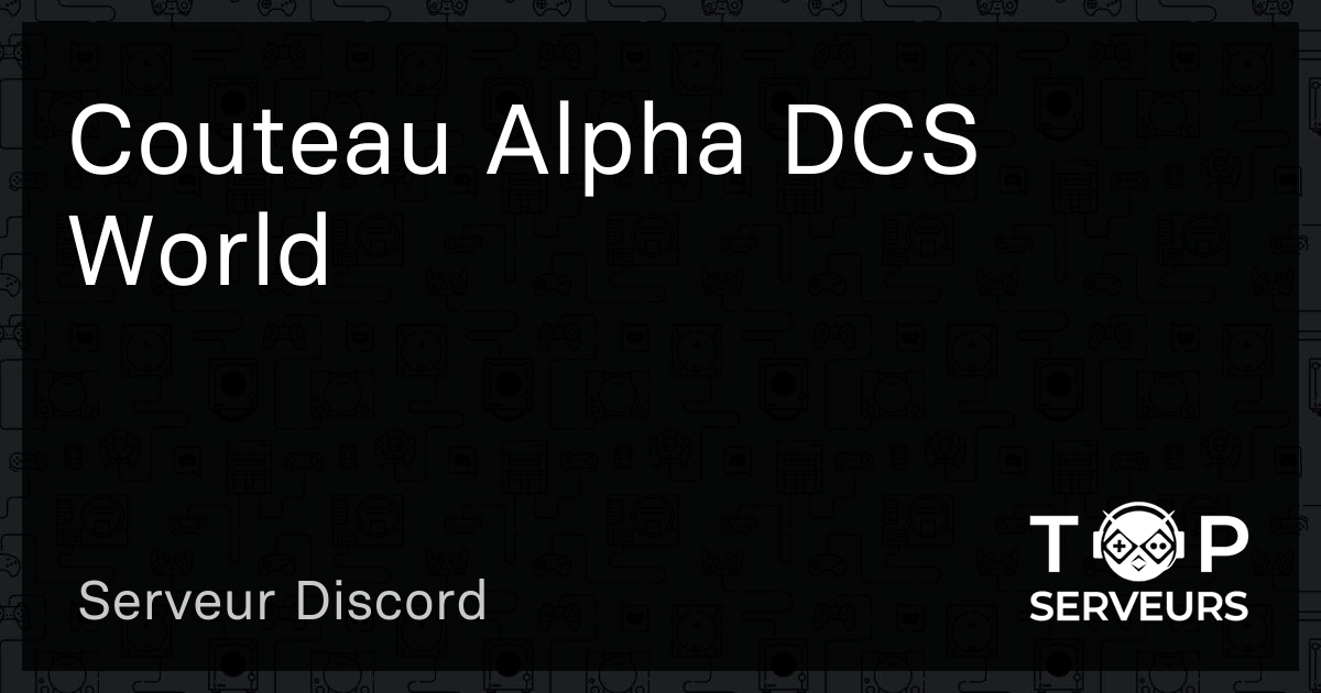 Couteau Alpha DCS World - Serveur Discord