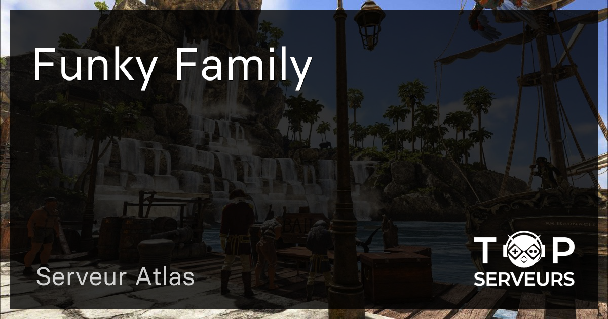 Funky Family - Serveur Atlas