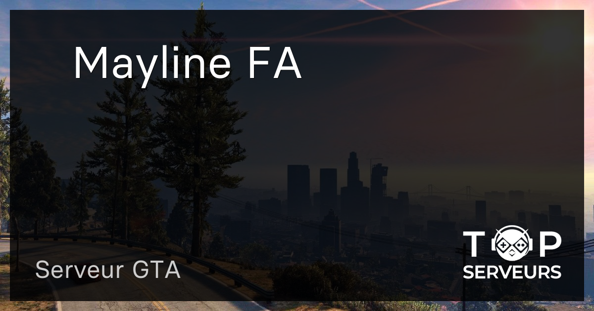 ⚡Mayline FA ⚡ - Serveur GTA