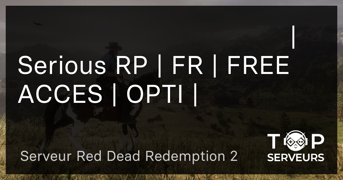 🤫 𝓢𝓮𝓬𝓻𝓮𝓽 𝓡𝓟 🤫 | Serious RP | FR | FREE ACCES | OPTI | 🐎 - Serveur Red ...