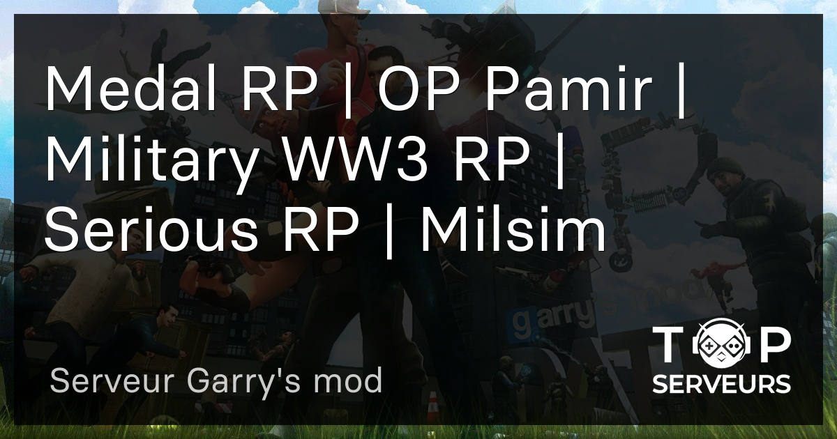 Medal RP | OP Pamir | Military WW3 RP | Serious RP | Milsim - Serveur ...