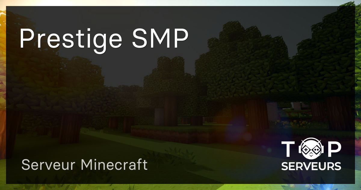 Prestige SMP - Serveur Minecraft