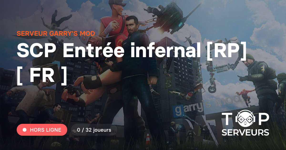SCP Entrée infernal [RP] [ FR ] - Serveur Garry's mod