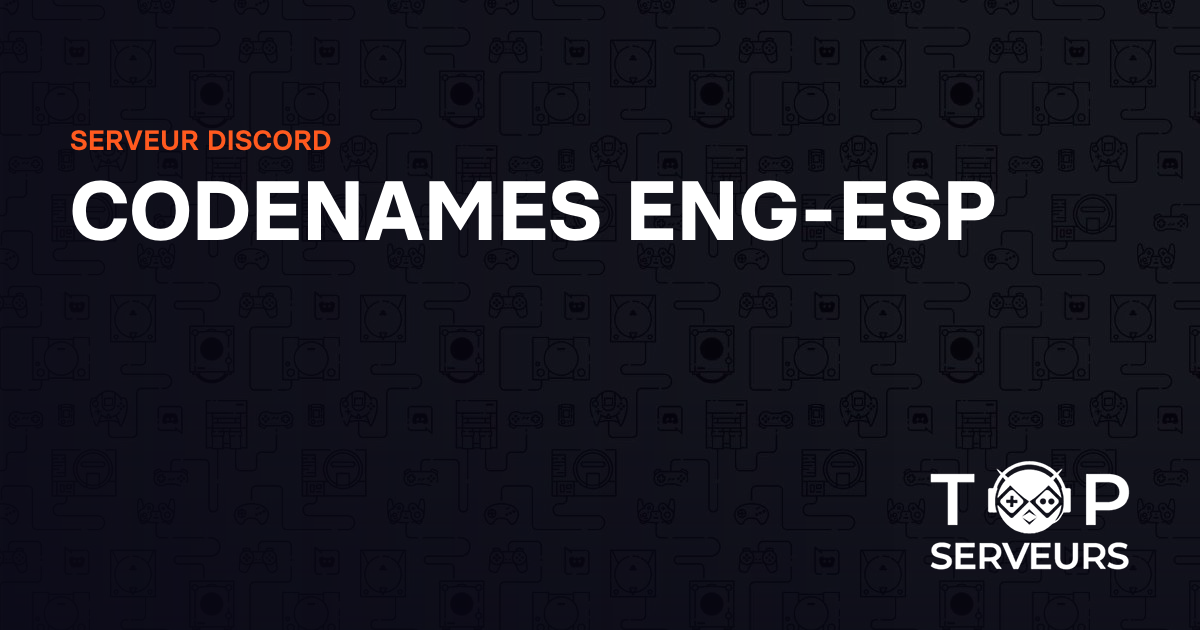 CODENAMES ENG-ESP - Serveur Discord
