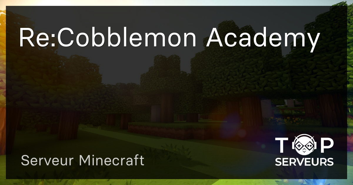 Re:Cobblemon Academy - Serveur Minecraft